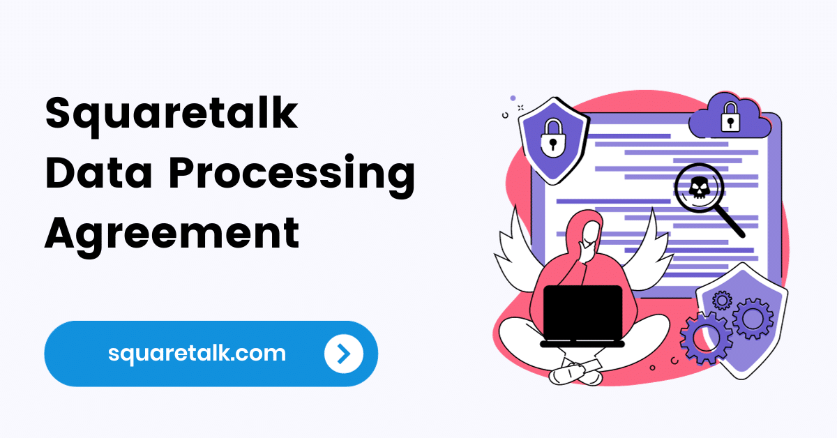 Squaretalk Data Processing Agreement - Squaretalk